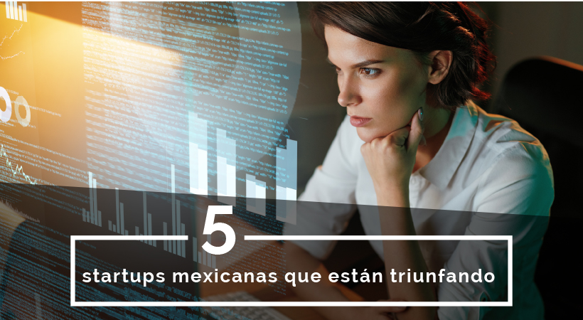 5 startups méxicanas que están triunfando | EUDE Business School