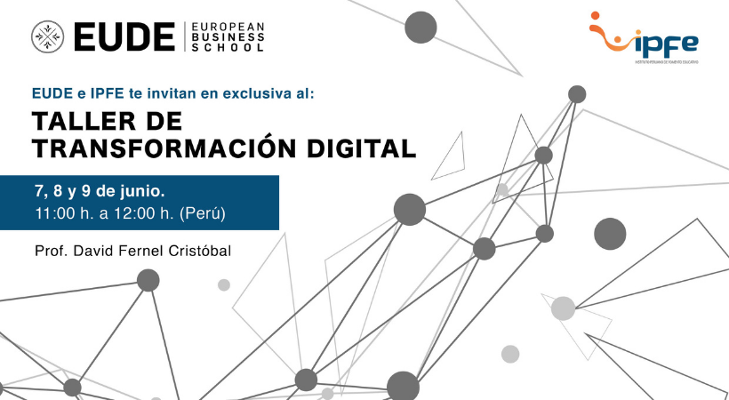 EUDE imparte junto a IPFE un Taller de Transformación Digital | EUDE
